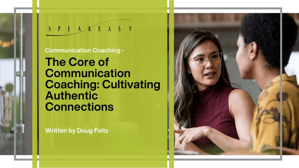 The Importance of Connection in Communication Coaching - Speakeasy Inc.