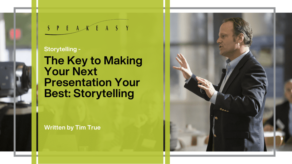 The Key to Making Your Next Presentation Your Best Storytelling